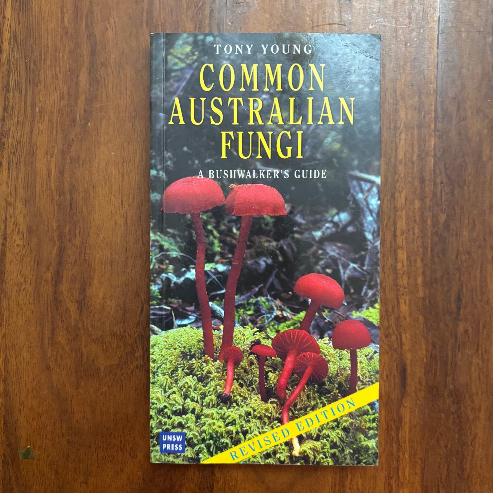 Common Australian Fungi – A Bushwalker’s Guide (Tony Young, Revised Ed ...
